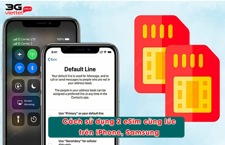 Cách sử dụng 2 eSim cùng lúc trên iPhone, SamSung